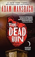 The Dead Run by Adam Mansbach