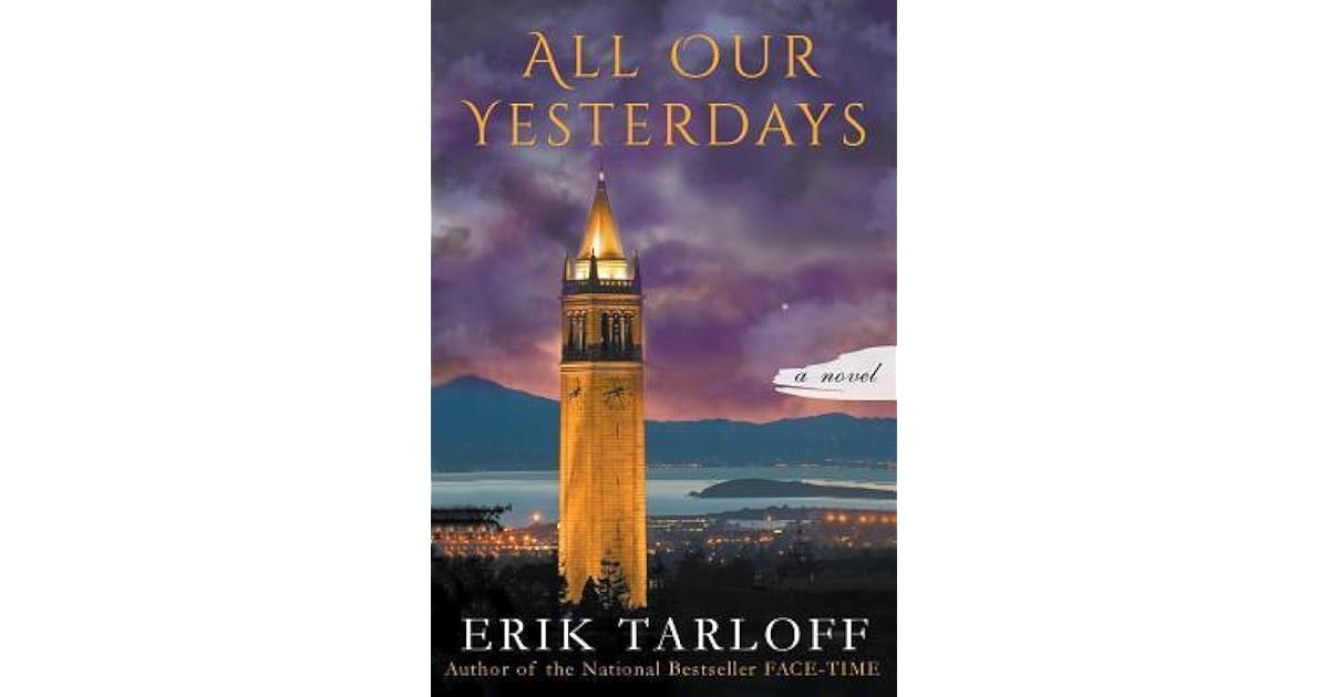 All Our Yesterdays by Erik Tarloff