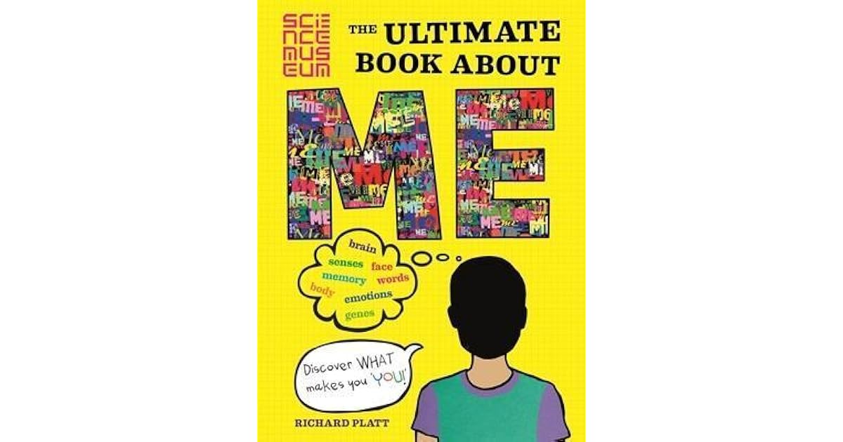 The Ultimate Book about Me: Discover What Makes You 'you!' by Richard Platt