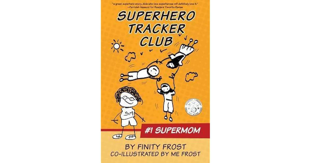 Superhero Tracker Club: #1 Supermom by Finity Frost