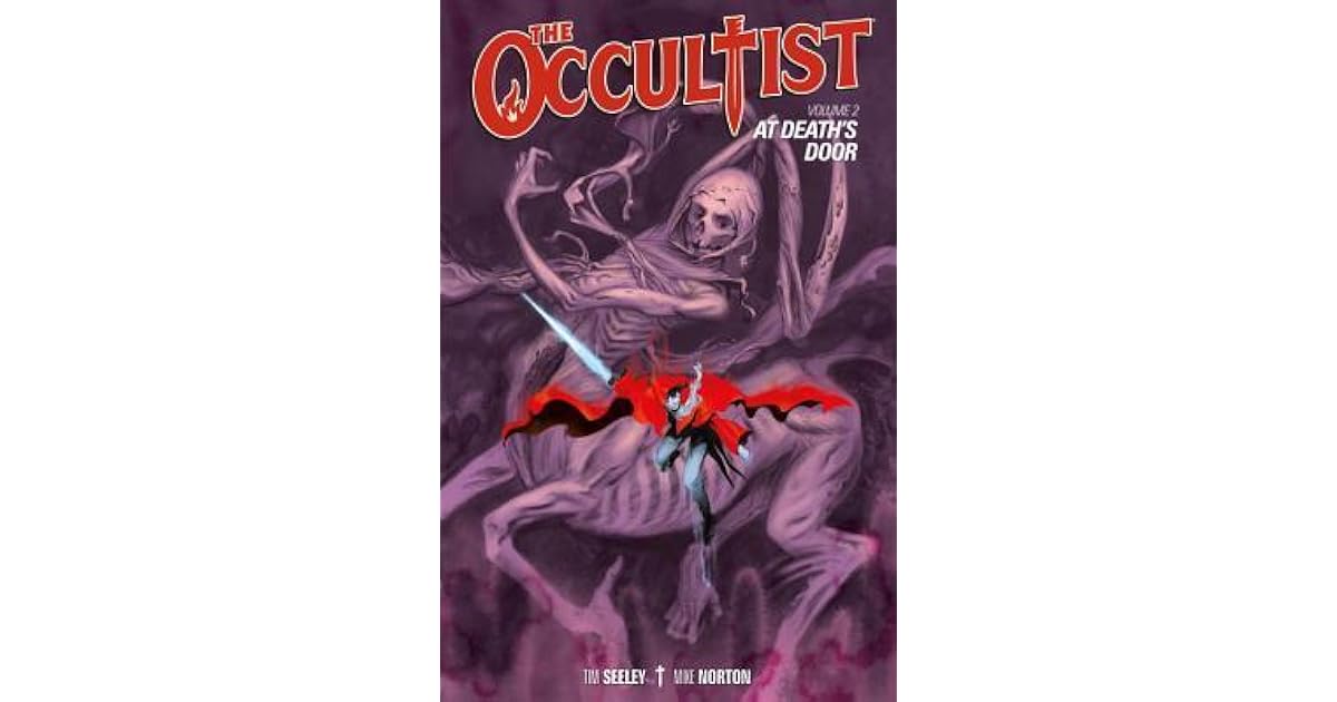 The Occultist, Volume 2: At Deaths Door by Tim Seeley
