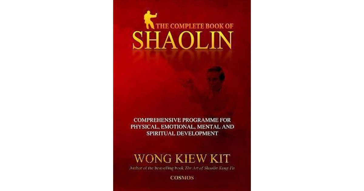 The Complete Book of Shaolin: Comprehensive Programme for Physical ...