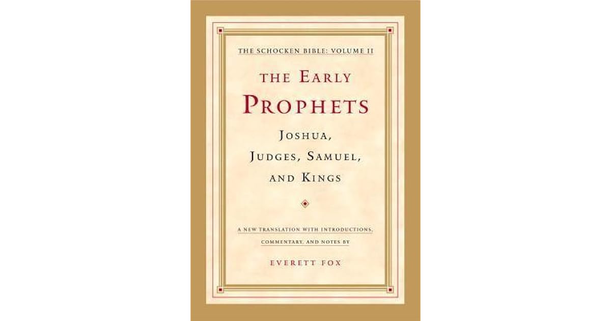 The Early Prophets: Joshua, Judges, Samuel, and Kings: The Schocken ...