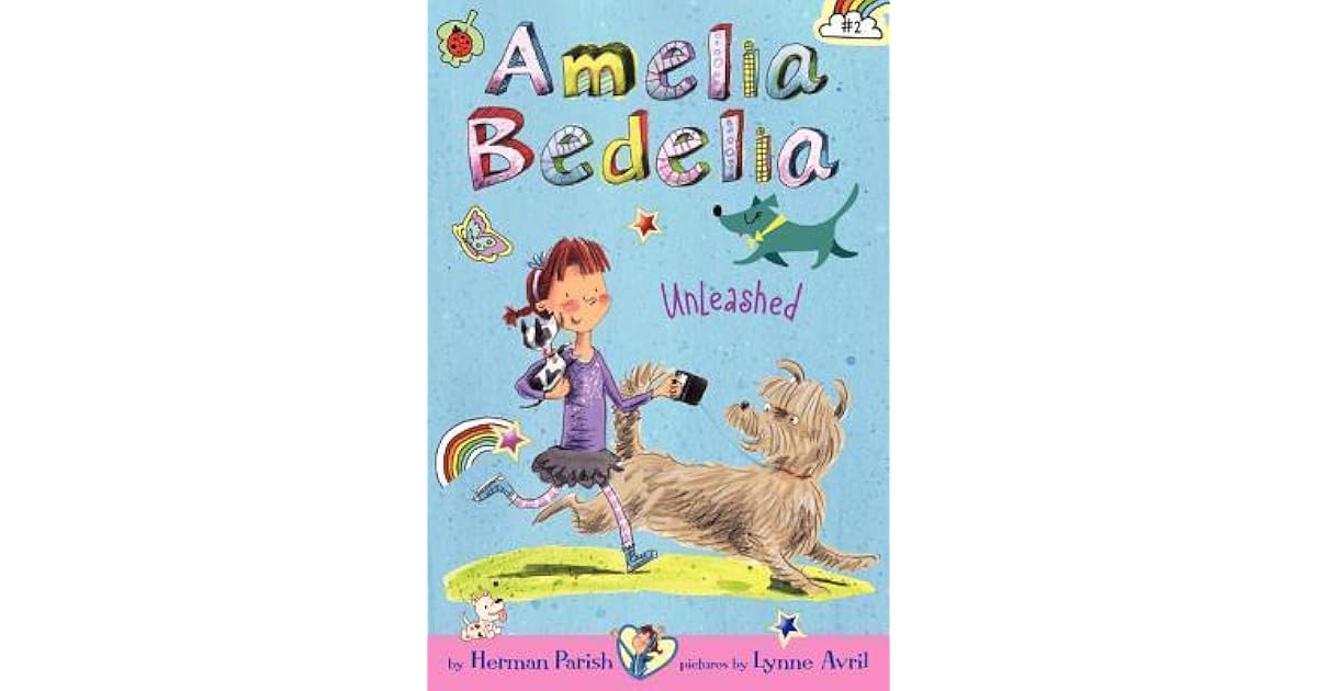 Amelia Bedelia Unleashed by Herman Parish
