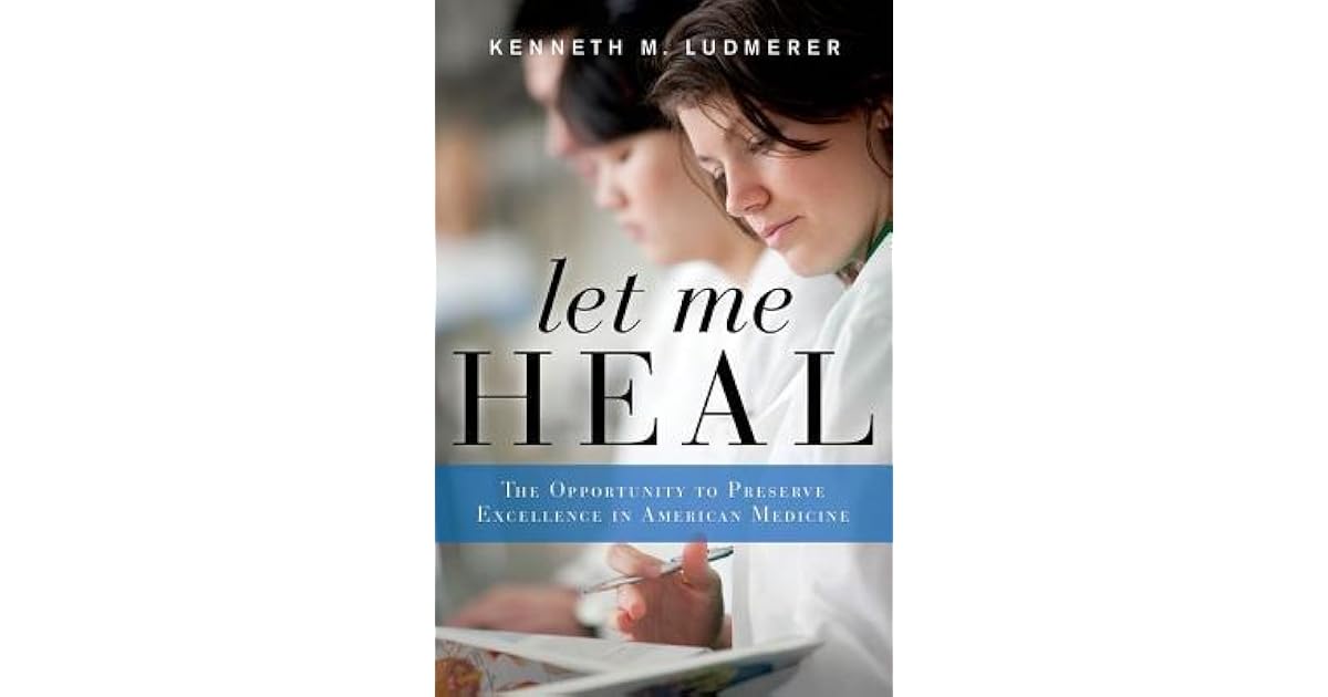 Let Me Heal: The Opportunity to Preserve Excellence in American ...