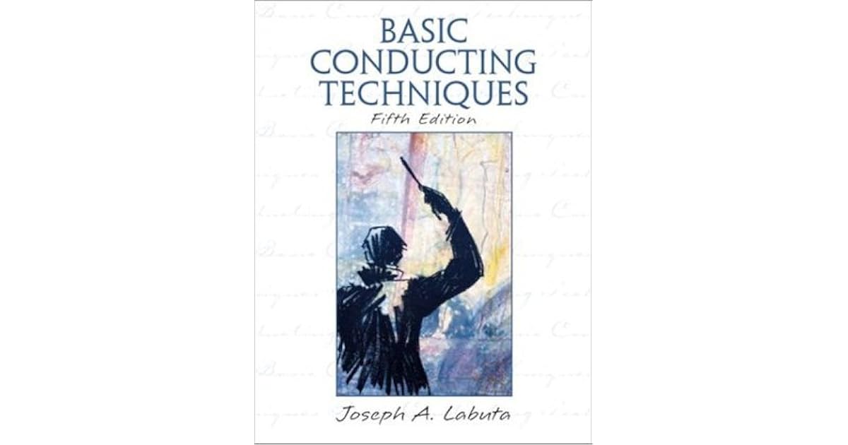 Basic Conducting Techniques by Joseph A. Labuta
