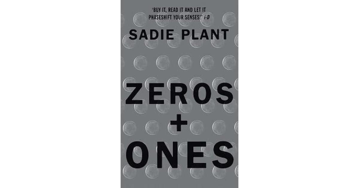 Zeros and Ones by Sadie Plant
