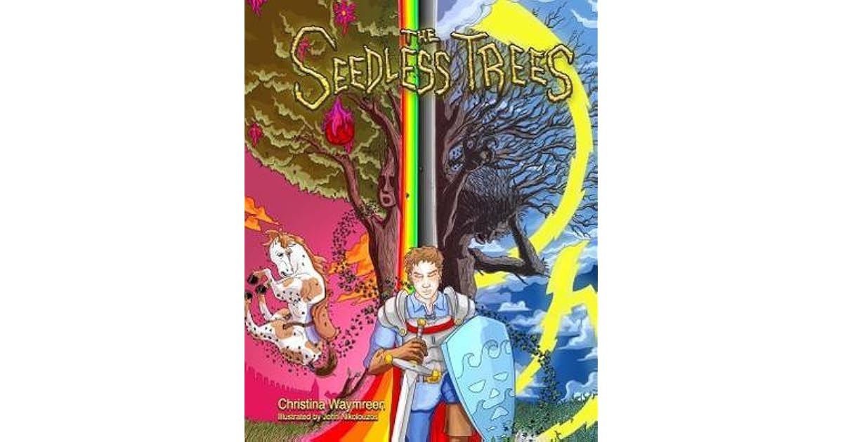 The Seedless Trees by Christina Waymreen