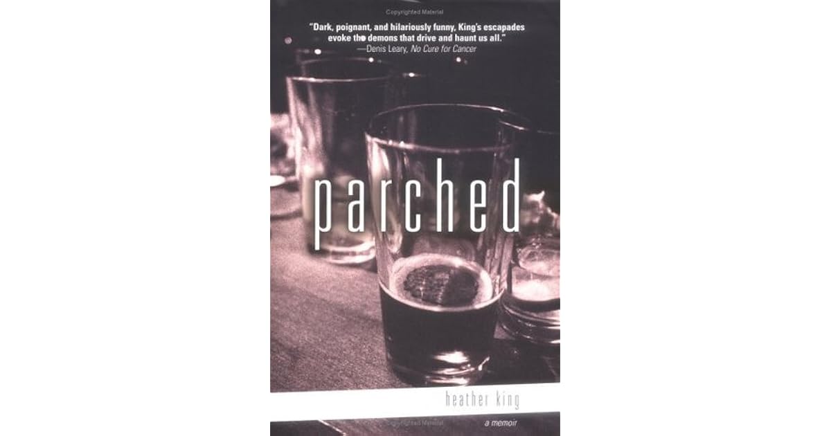Parched by Heather King