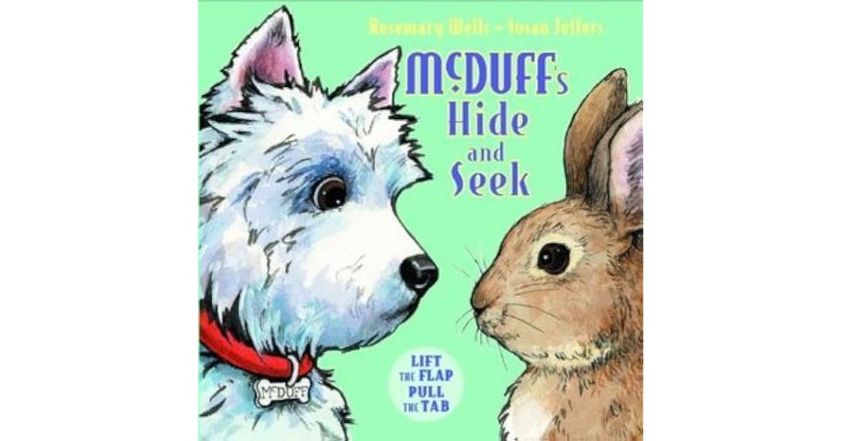 McDuff's Hide-and-Seek: Lift the Flap/Pull the Tab Book by Rosemary Wells