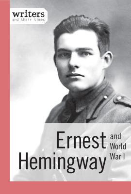 Ernest Hemingway and World War I by Richard Andersen