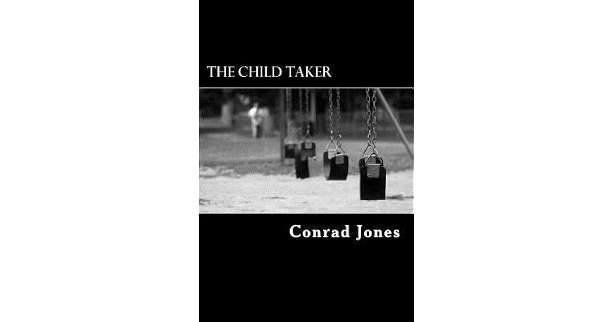 The Child Taker by Conrad Jones