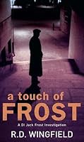 A Touch Of Frost (Inspector Frost, #2) by R.D. Wingfield