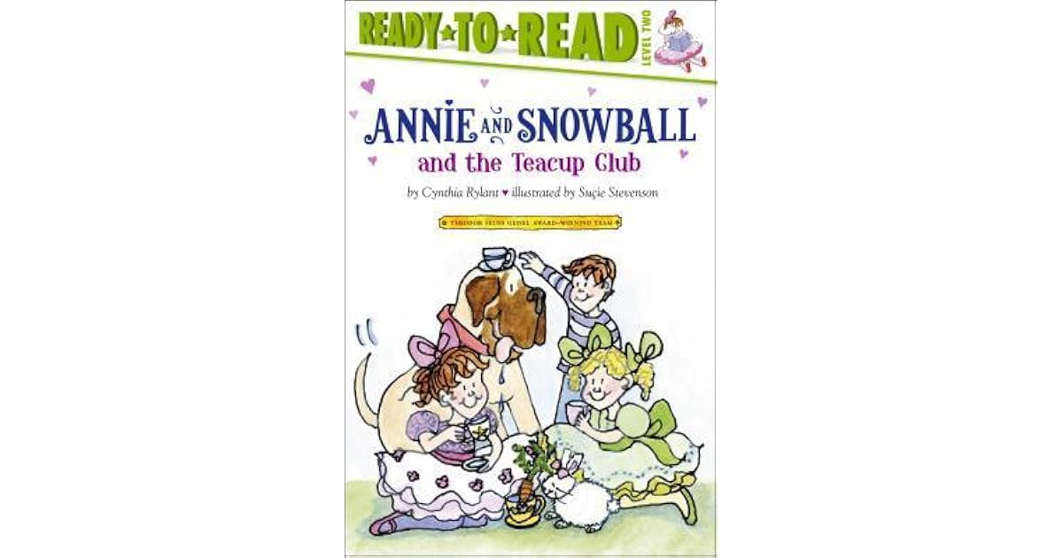 Annie and Snowball and the Teacup Club: Ready-to-Read Level 2 by ...