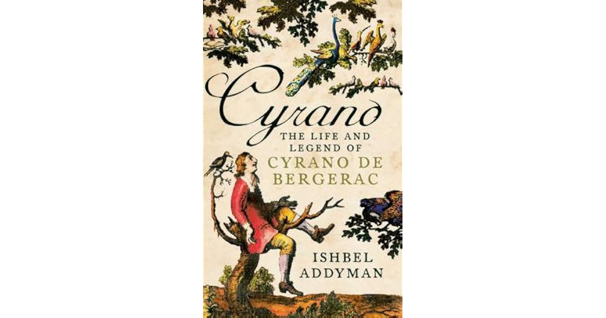 Cyrano: Adventures in Space and Time with the Legendary French Hero by ...