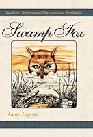 Swamp Fox by Gene Ligotti