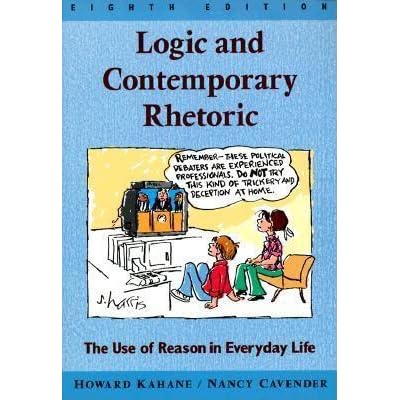Logic and Contemporary Rhetoric: The Use of Reason in Everyday Life by ...