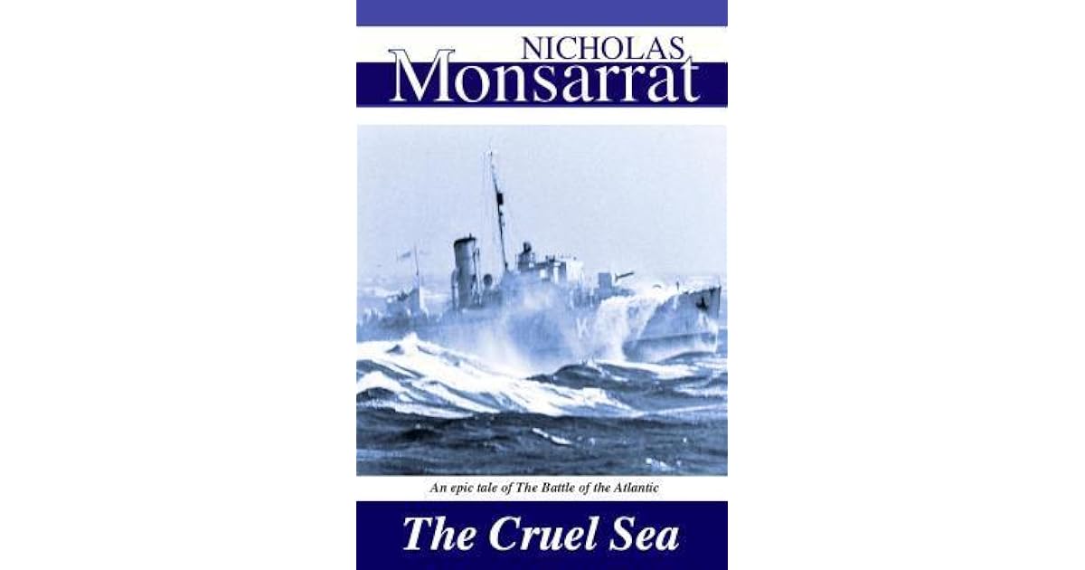 The Cruel Sea by Nicholas Monsarrat