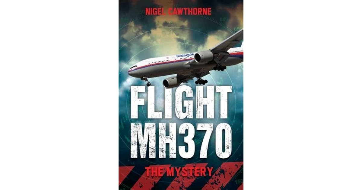 Flight MH370 - The Mystery by Nigel Cawthorne