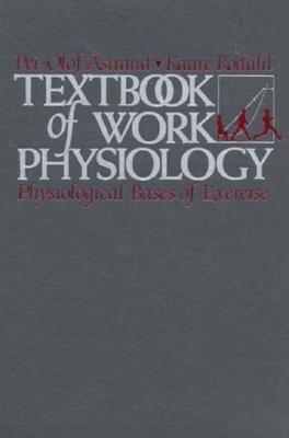Textbook of Work Physiology by Per-Olof Astrand