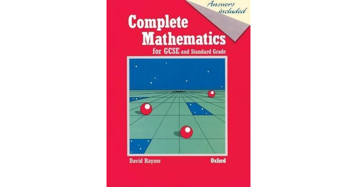 Complete Mathematics for GCSE and Standard Grade by David Rayner