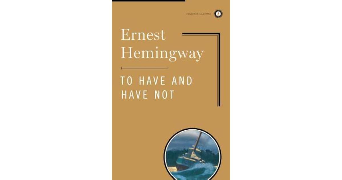 To Have and Have Not by Ernest Hemingway
