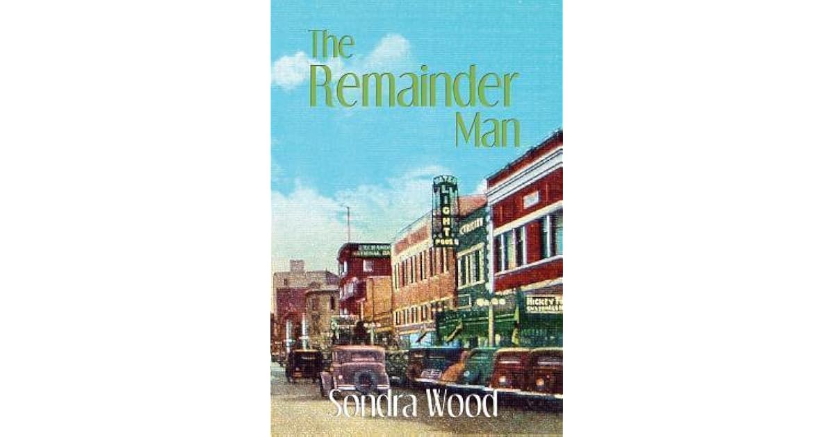 The Remainder Man by Sondra Wood
