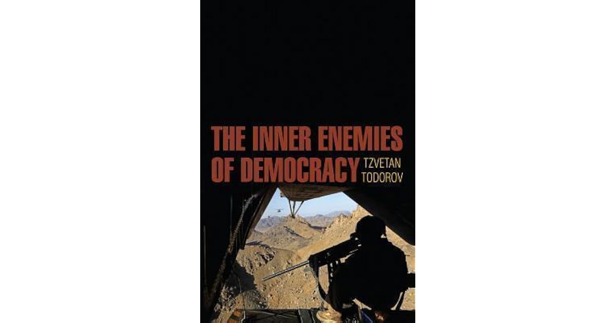 The Inner Enemies of Democracy by Tzvetan Todorov