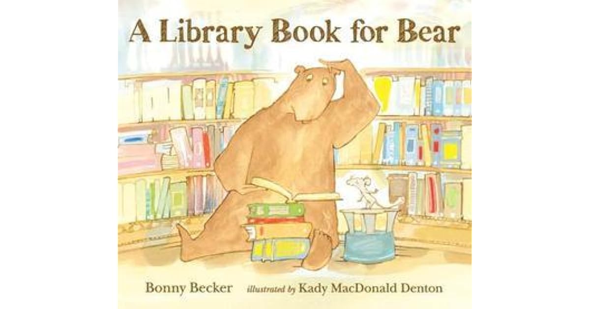 A Library Book for Bear by Bonny Becker