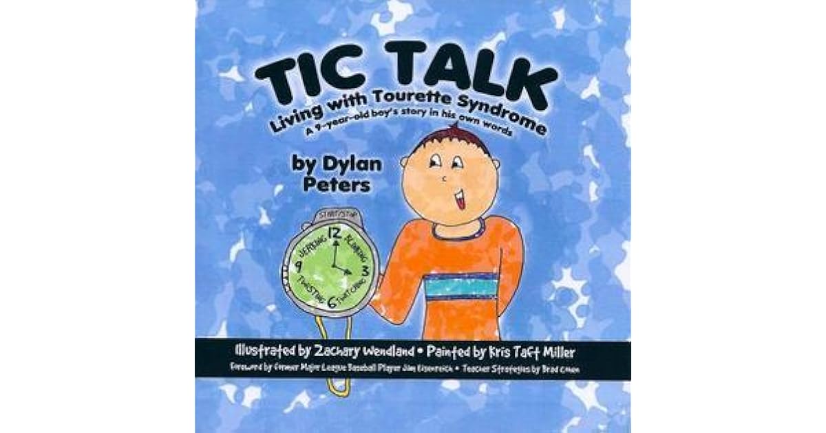 Tic Talk: Living with Tourette Syndrome: A 9-Year-Old Boy's Story in ...