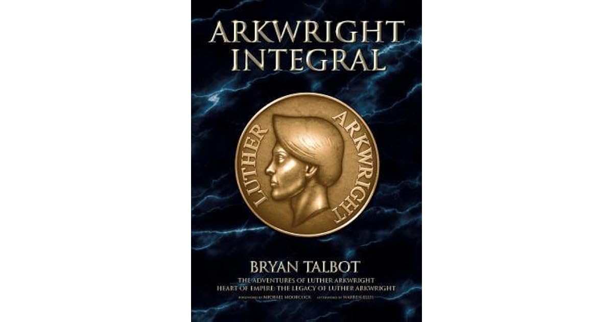 Arkwright Integral (Luther Arkwright, #1-2) by Bryan Talbot