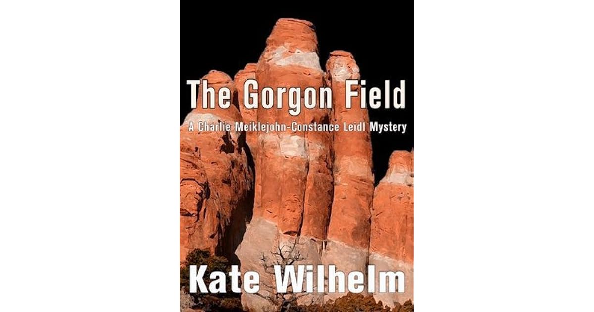 The Gorgon Fields by Kate Wilhelm