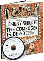 The Composer Is Dead by Lemony Snicket
