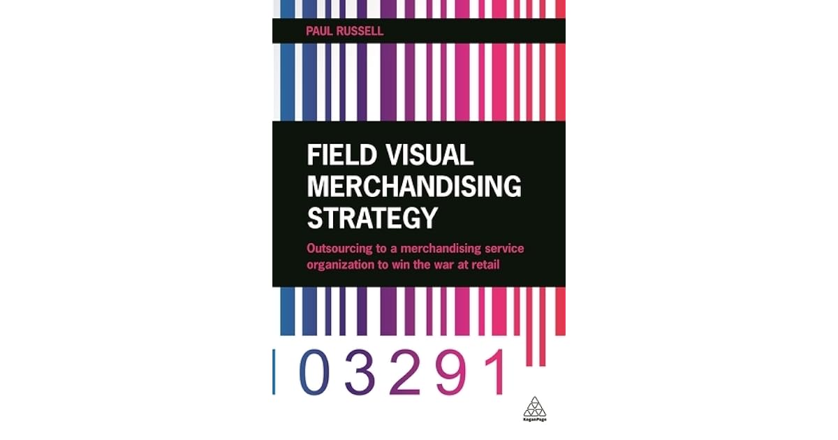 Field Visual Merchandising Strategy: Outsourcing to a Merchandising ...