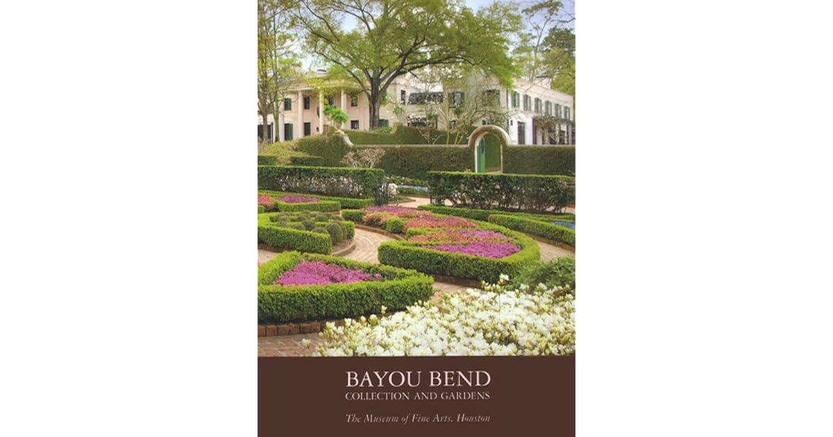 Bayou Bend: Collection and Gardens by Museum of Fine Arts, Houston