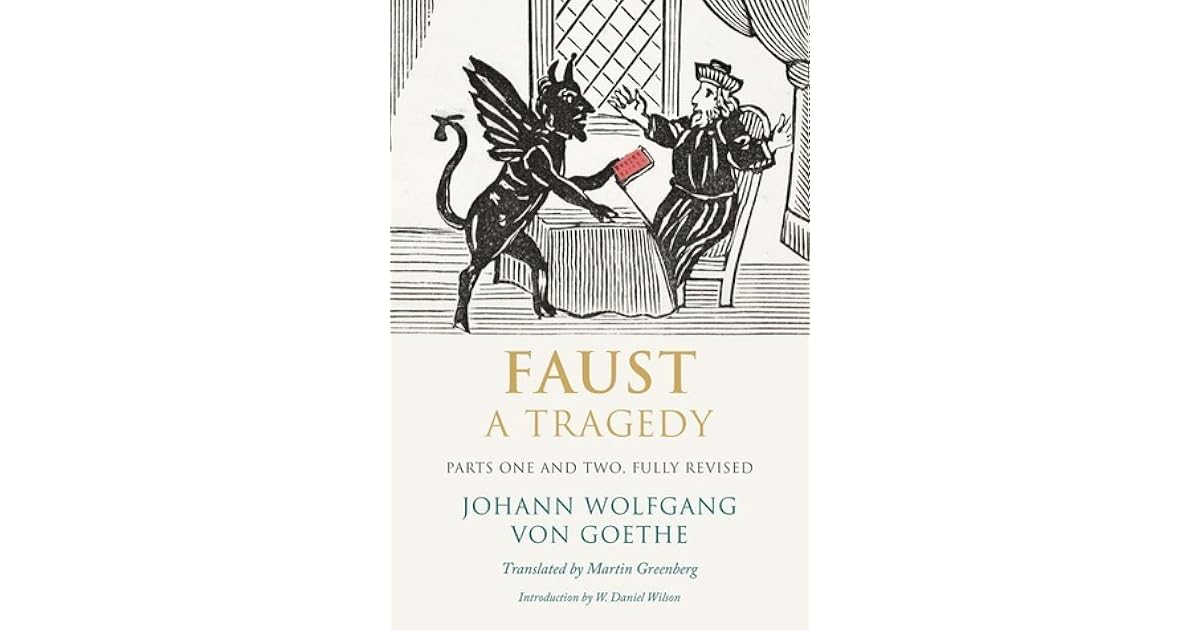 Faust: A Tragedy by Johann Wolfgang von Goethe