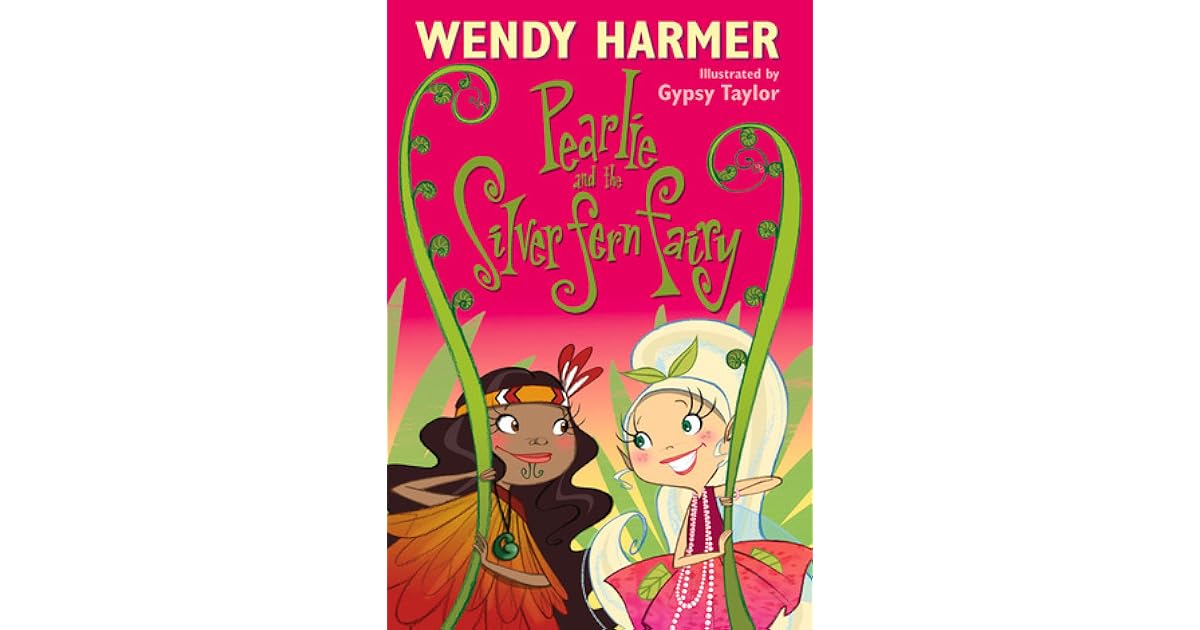 Pearlie and the Silver Fern Fairy (Pearlie, #13) by Wendy Harmer