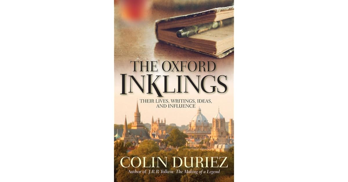 The Oxford Inklings: Their Lives, Writings, Ideas, and Influence by ...
