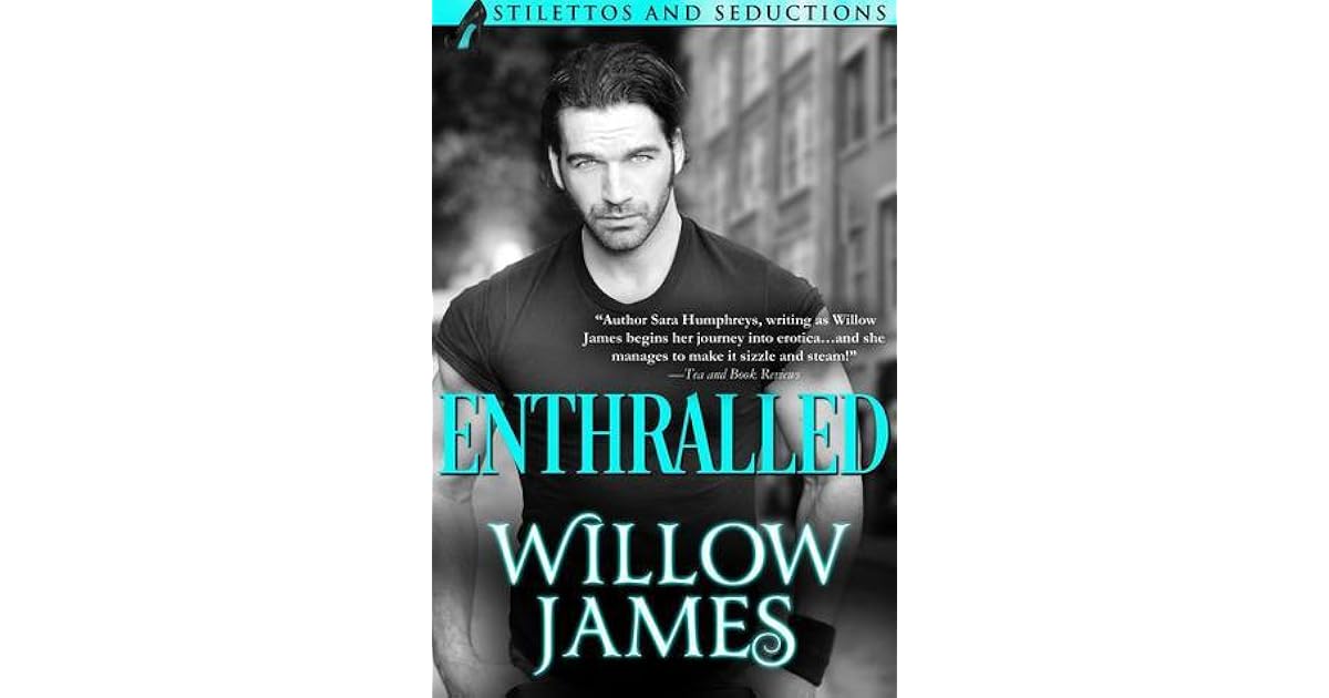 Enthralled by Willow James