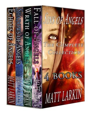 Sins of Angels: The Complete Collection by Matt Larkin