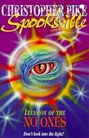 Invasion of the No-Ones (Spooksville, #15) by Christopher Pike
