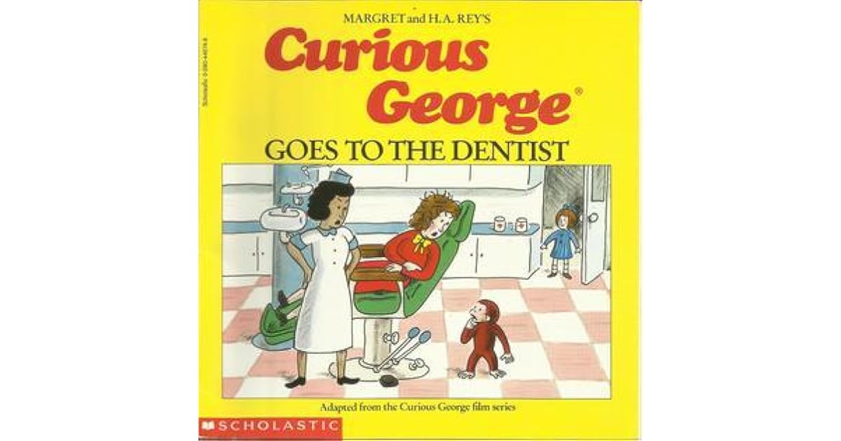 Curious George Goes to the Dentist by Margret Rey