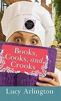 Books, Cooks, and Crooks (Novel Idea, #3) by Lucy Arlington