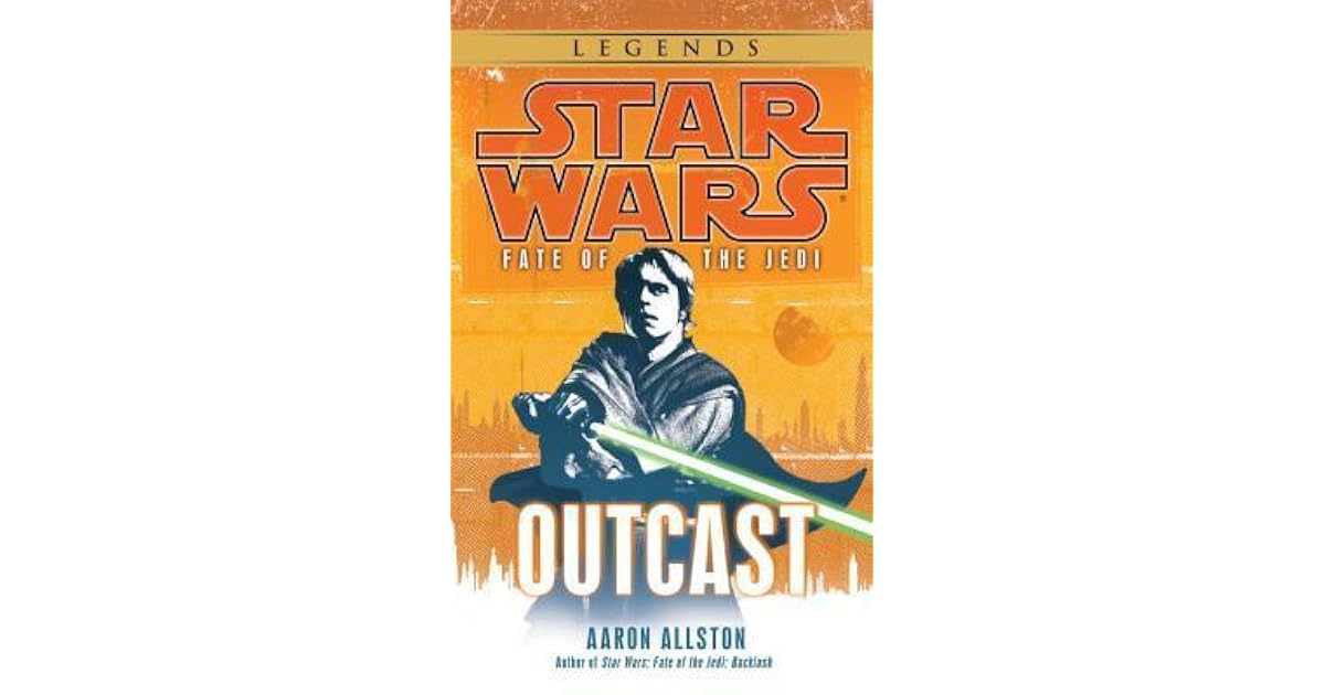 Outcast (Star Wars: Fate of the Jedi, #1) by Aaron Allston