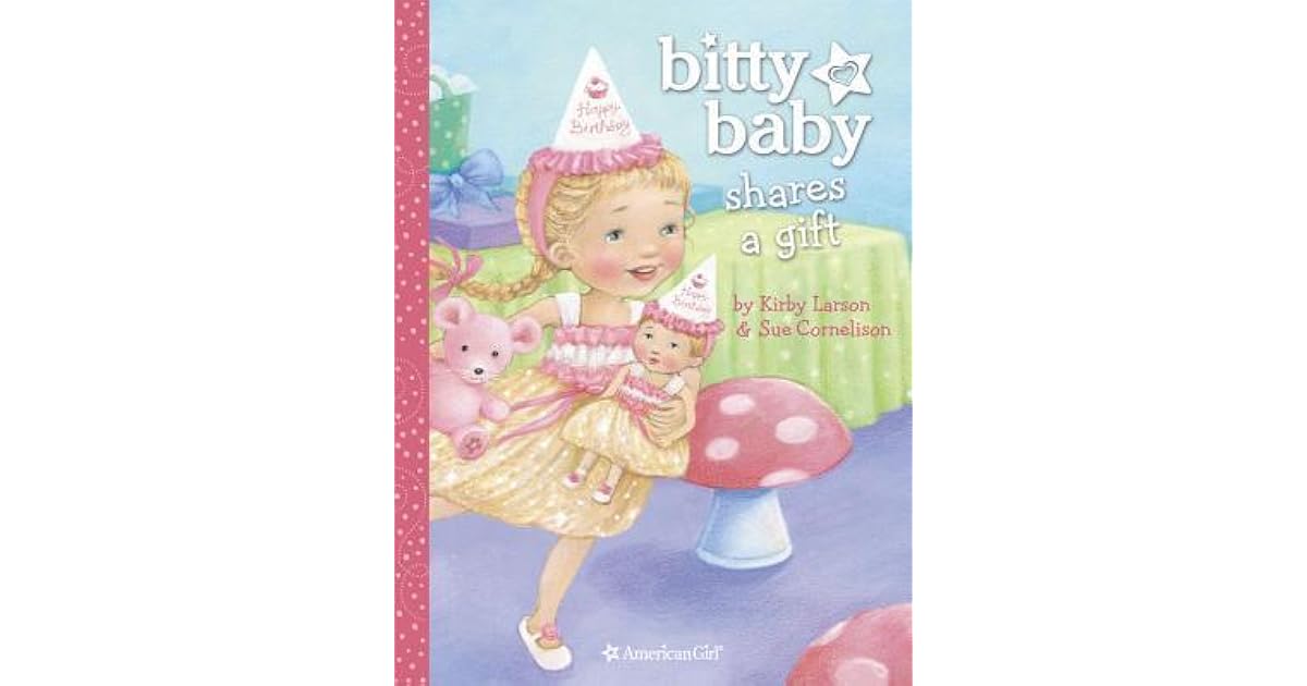 Bitty Baby Shares a Gift by Kirby Larson