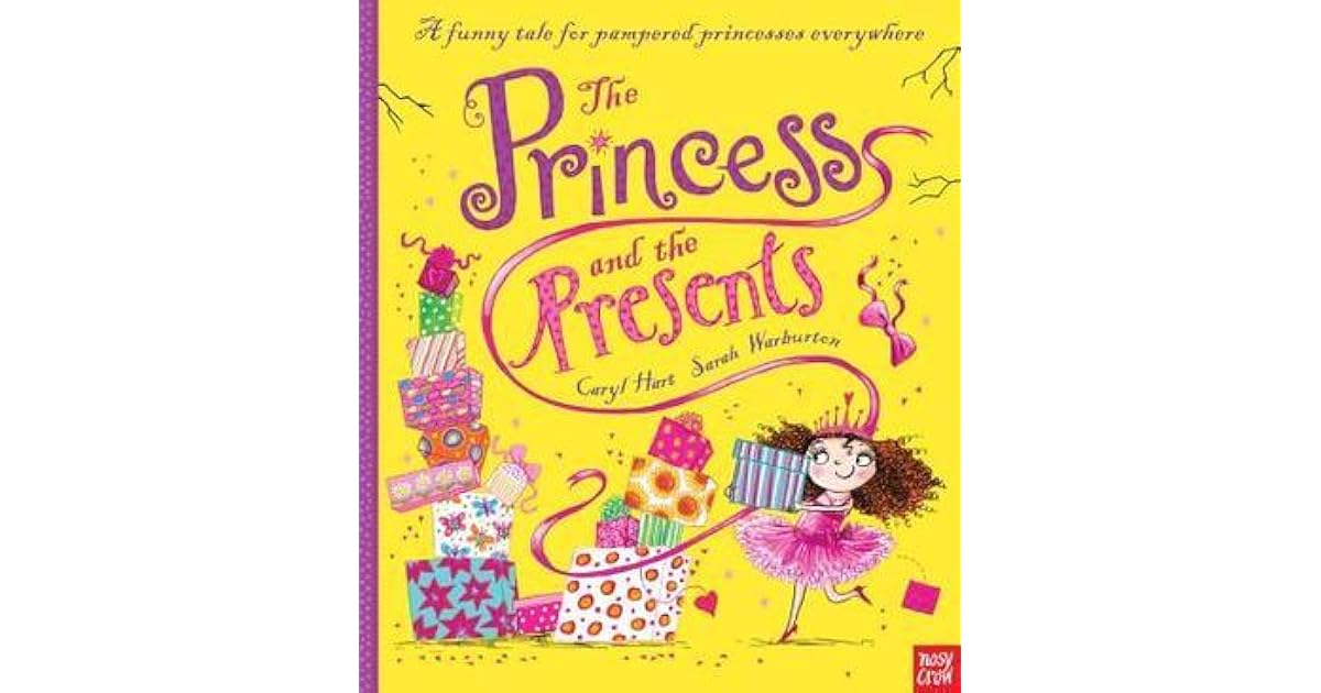 The Princess and the Presents by Caryl Hart