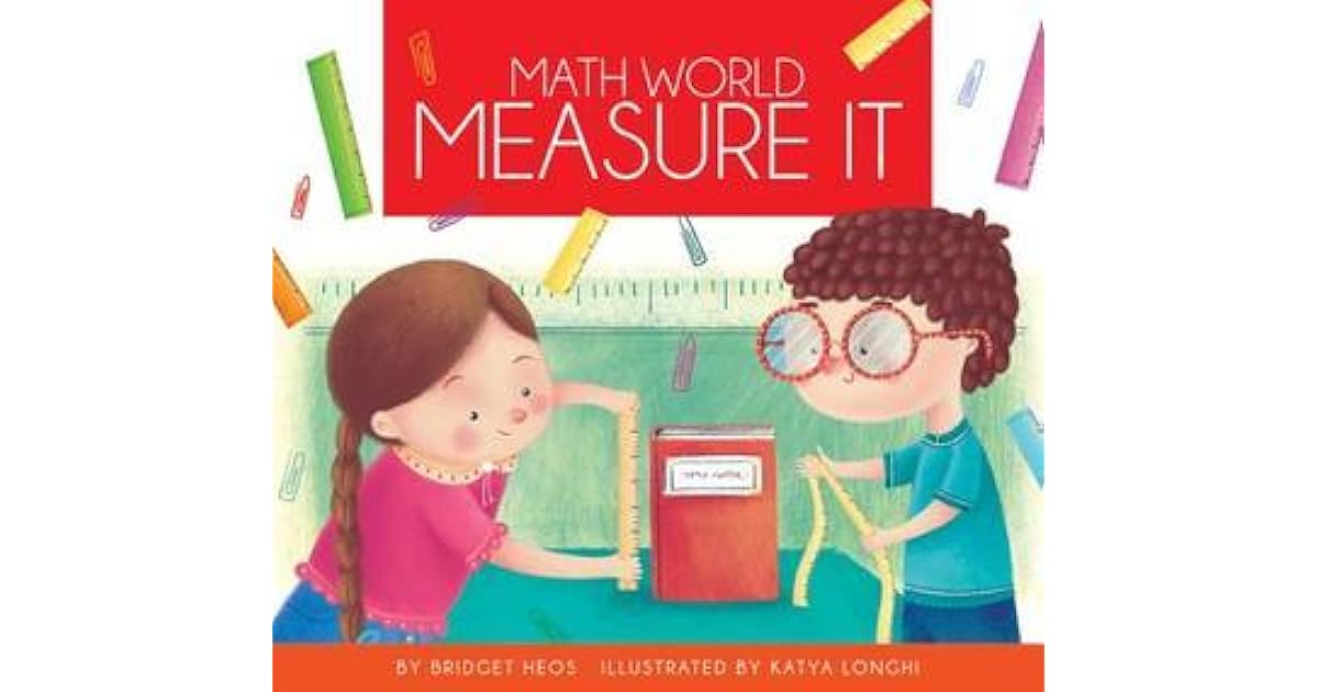 Measure It by Bridget Heos