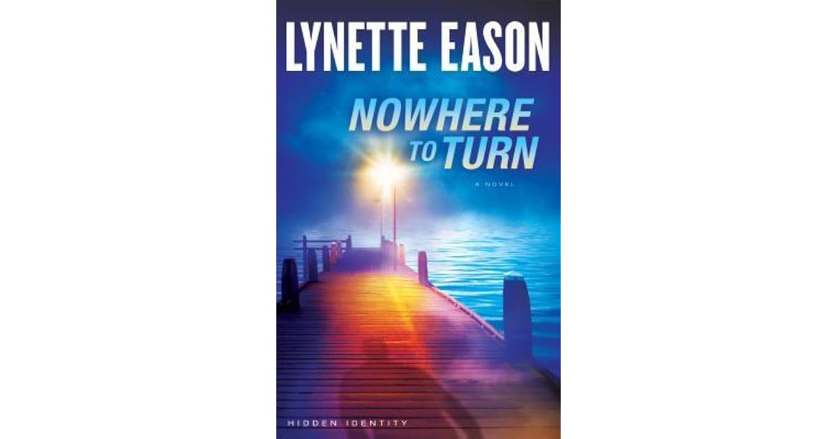 Nowhere to Turn (Hidden Identity, #2) by Lynette Eason