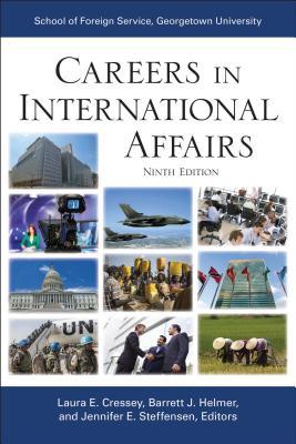 PDF [DOWNLOAD] Careers in International Affairs BY Laura E. Cressey ...