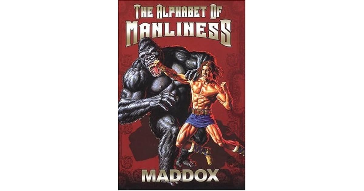 The Alphabet of Manliness by Maddox